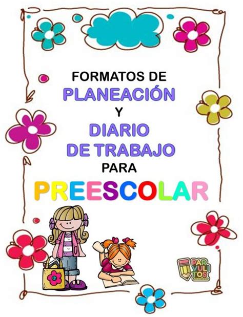 DESCARGA Formato De Planeacion Semanal Para Preescolar