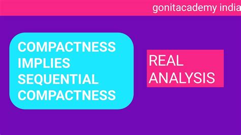 compactness implies sequential compactness sequential compactness youtube