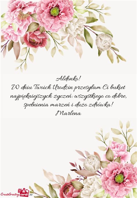 W dniu Twoich Urodzin przesyłam Ci bukiet najpiękniejszych życzeń