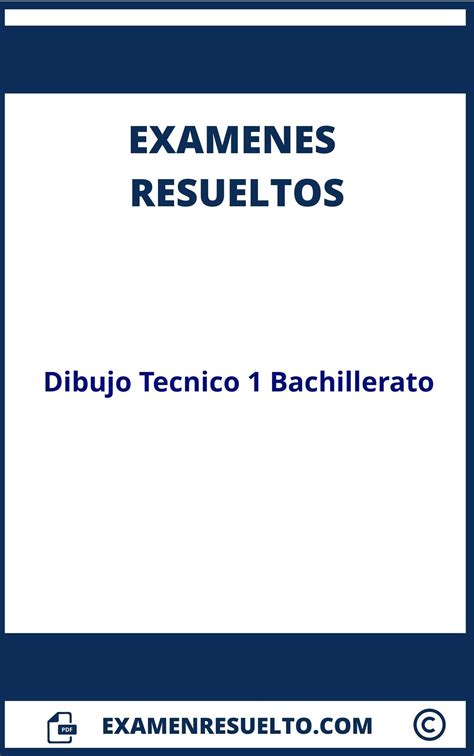 Examenes Dibujo Tecnico 1 Bachillerato Resueltos 2024