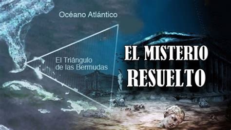 El misterio del Triángulo de las Bermudas Resuelto YouTube