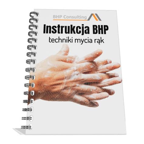 Instrukcja BHP techniki mycia rąk