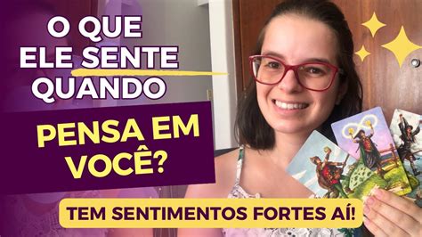 O que ele SENTE quando pensa em VOCÊ Previsão do Tarot YouTube