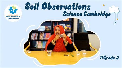 Soil Observations Science Cambridge Grade Sd Budi Mulia Dua