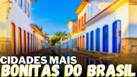 As 10 Cidades Mais Bonitas Do Brasil YouTube