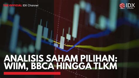 Analisis Saham Pilihan WIIM BBCA Hingga TLKM IDX CHANNEL YouTube