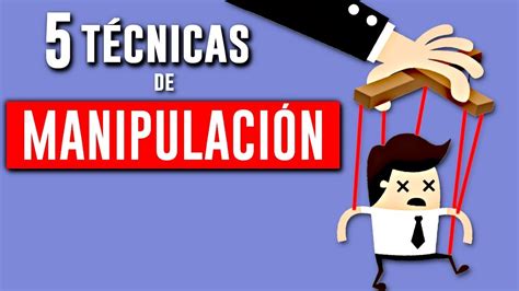 5 Técnicas de manipulación mental y como evitarlas YouTube
