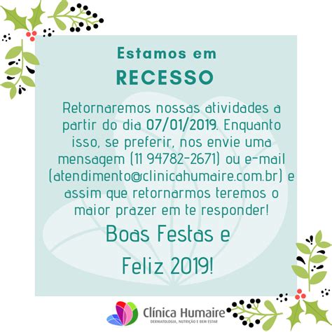 Estamos em Recesso Clínica Humaire Dermatologia Nutrição Bem Estar