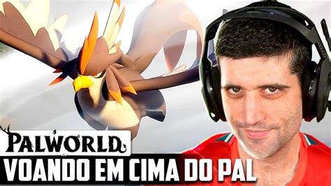 Palworld Voando EM CIMA Do PAL Pela Primeira Vez YouTube