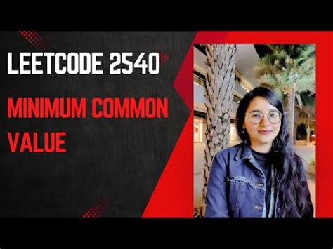 Leetcode 6300 Minimum Common Value Leetcode Biweekly Easy Cpp