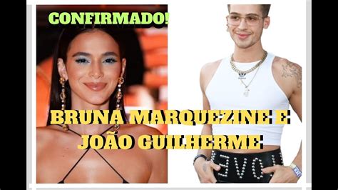BRUNA MARQUEZINE E JOÃO GUILHERME ESTÃO NAMORANDO YouTube