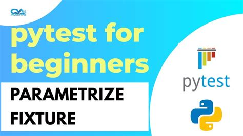 0 8 pytest for beginners parametrization part 2 parametrize with fixture data driven