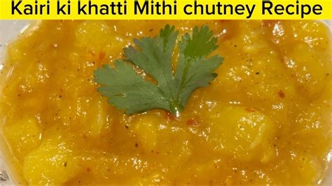 Kairi Ki Khatti Mithi Chutney Recipe Mera Kashmiri Dress Kashmir Trip
