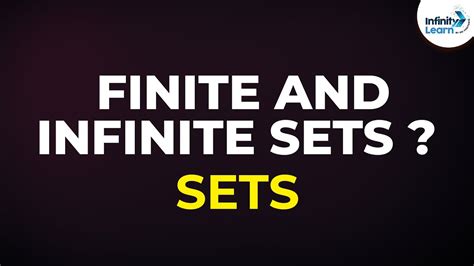 Finite Sets And Infinite Sets Don T Memorise YouTube