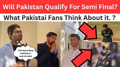 Will Pakistan Qualify For Semi Finals What Pakistani Fans Think Kya