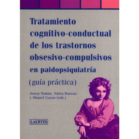 Tratamiento Cognitivo Conductual De Los Trastornos Obsesivo Compulsivos