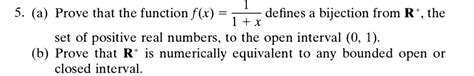 solved 5 a prove that the function f x defines a bijection from r the 1 x set of positive