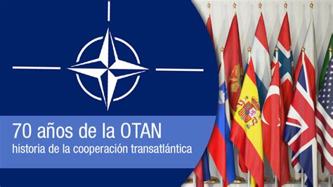 La OTAN celebra sus 70 años Conoce la historia de la organización y