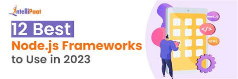 Best Node Js Frameworks To Use In Intellipaat