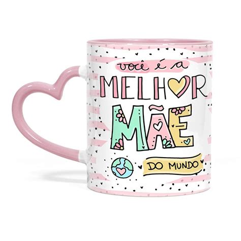 Caneca alça de coração Melhor Mãe do Mundo É aqui na Canecas