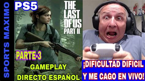 The Last Of Us Parte Parte Modo Dificultad Dificil Ps Gameplay