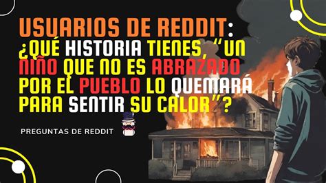 Qué historia tienes Un niño que no es abrazado por el pueblo lo