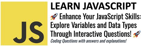 🚀 enhance your javascript skills explore variables and data types through interactive questions 🚀