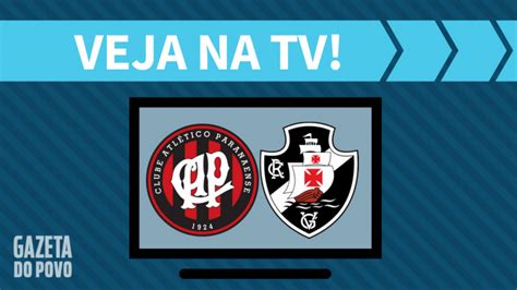 Atlético PR x Vasco AO VIVO saiba como assistir ao jogo na TV