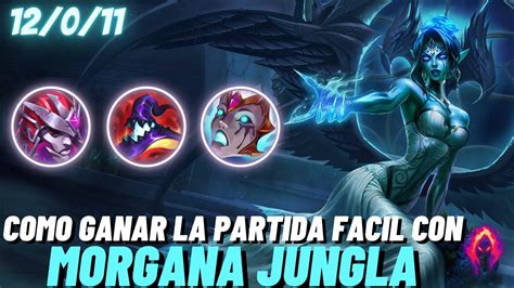 COMO GANAR FACILMENTE Con MORGANA JUNGLA Gameplay Morgana Jungla