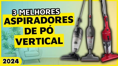 3 MELHORES ASPIRADORES DE PÓ VERTICAL de 2024 Qual o Melhor Custo