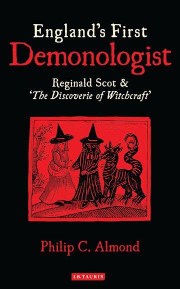 England S First Demonologist Reginald Scot And The Discoverie Of