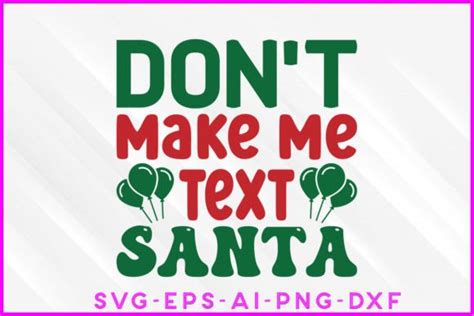 Don T Make Me Text Santa SVG Graphic By Designer Sultana Creative Fabrica