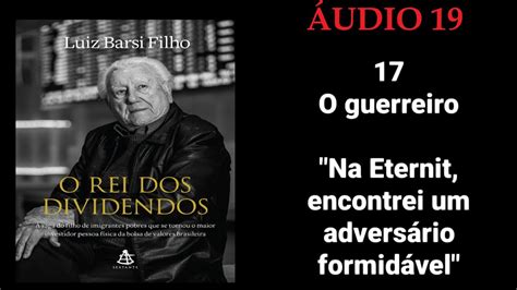 Luiz Barsi Filho AudioBook O Rei Dos Dividendos O GUERREIRO