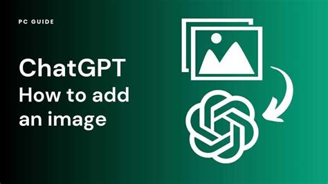 How To Add An Image Now Chatgpt Can Now See Hear And Speak Pc Guide