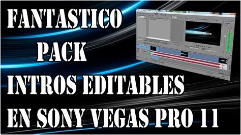 PACK DE 5 INTROS EDITABLES PARA SONY VEGAS PRO 11 GRATIS YouTube