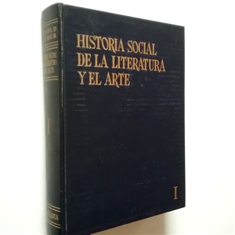 Historia Social De La Literatura Y Del Arte I Prehistoria Antiguas