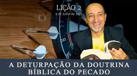 A Deturpa Ao Da Doutrina B Blica Do Pecado Li O Iii Trimes Cpad
