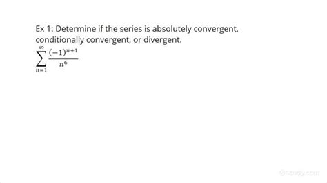 how to determine if a series is absolutely convergent conditionally convergent or divergent
