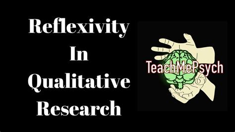 Reflexivity In Qualitative Research Youtube