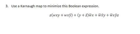 solved 3 use a karnaugh map to minimize this boolean