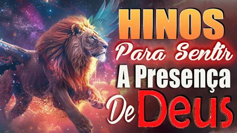 Louvores De Gratid O Hinos Para Sentir A Presen A De Deus Hinos
