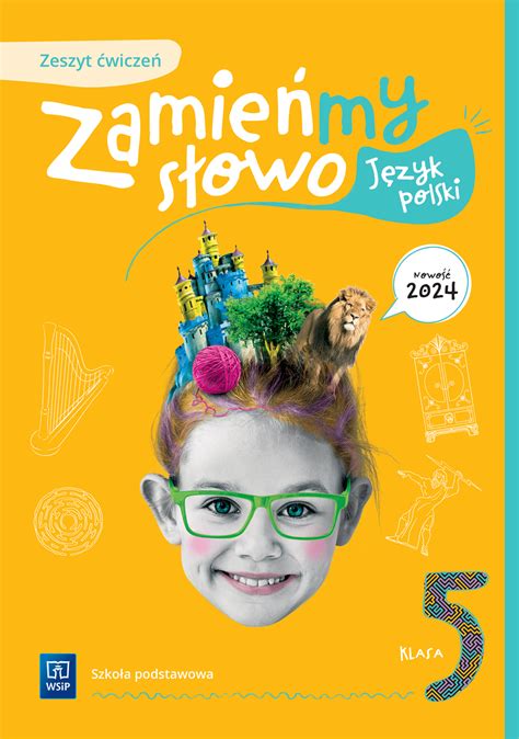 Zamieńmy słowo Język polski Zeszyt ćwiczeń Szkoła podstawowa Klasa