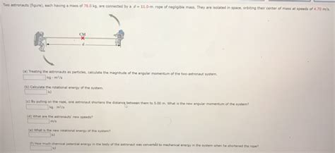 Solved Two Astronauts Figure Each Having A Mass Of 78 0 Chegg