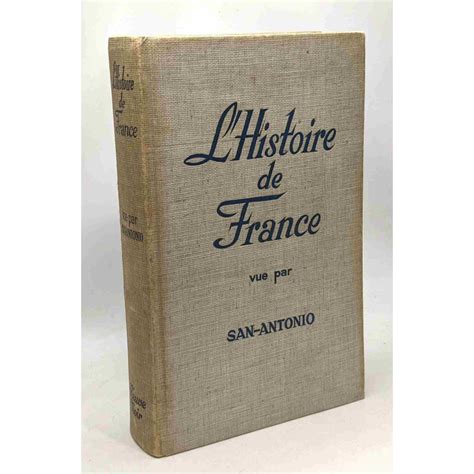 L Histoire De France Vue Par San Antonio