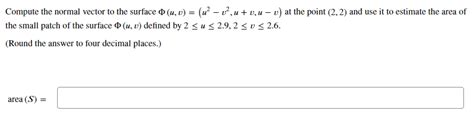 solved a surface s has a parametrization Φ u v whose