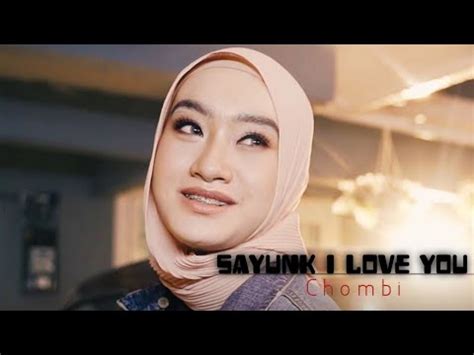 SAYUNK I LOVE YOU CHOMBI Video Lirik YouTube