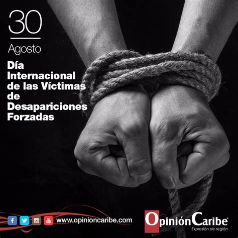 Día Internacional de las víctimas de desapariciones forzadas Por qué
