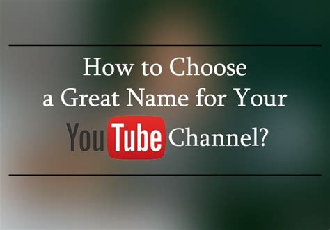 How To Choose A Great Name For Your YouTube Channel Making Different