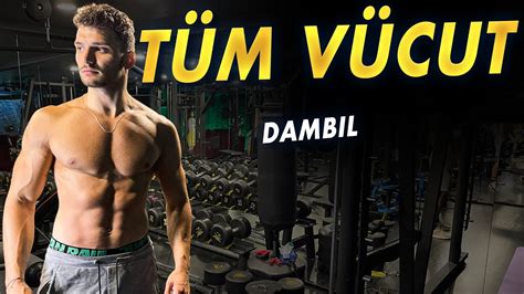 10 DK Efsane Full Body Antrenmanı Dambıl ile Vücudunun Tüm