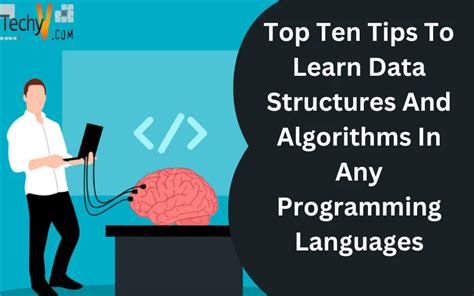 Top Ten Tips To Learn Data Structures And Algorithms In Any Programming